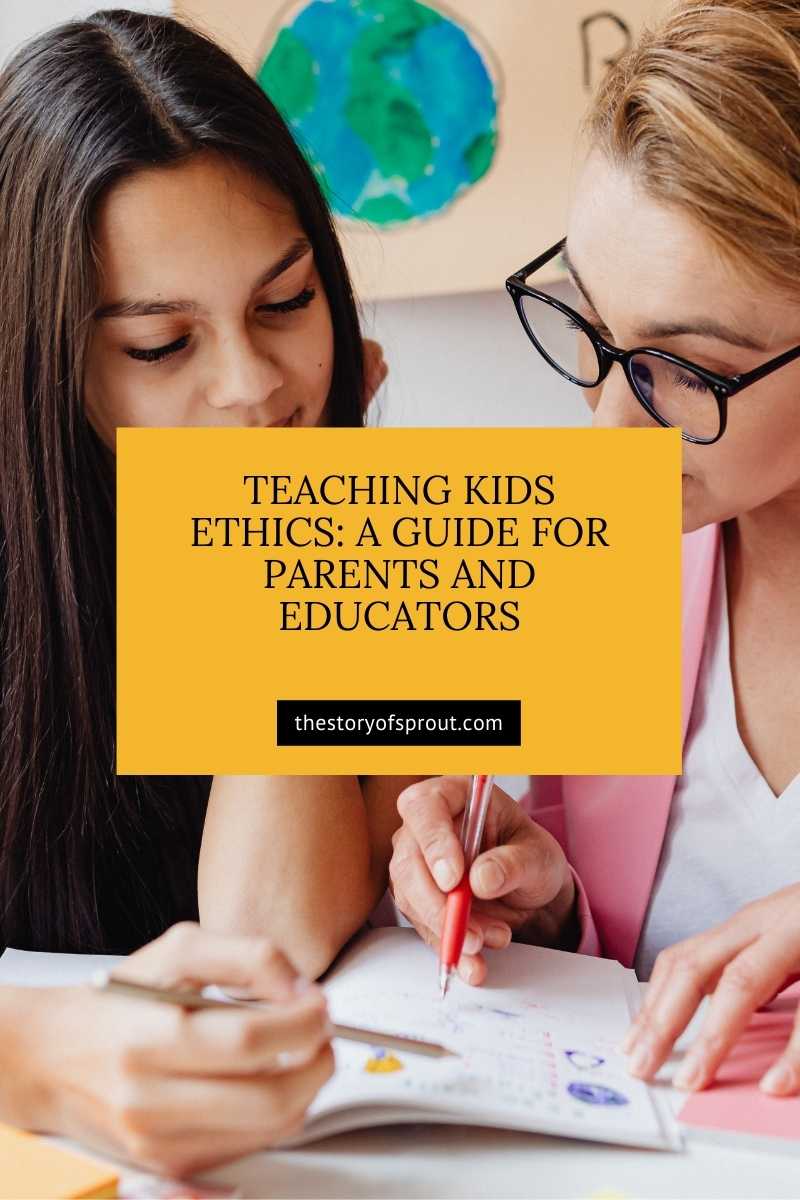 Teaching Kids Ethics: A Guide for Parents and Educators